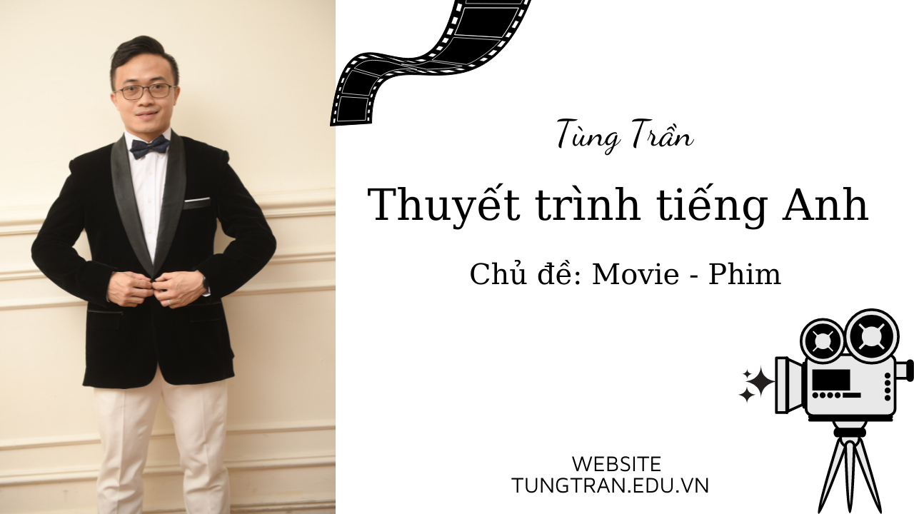 Thuyết Trình Tiếng Anh Theo Chủ đề Movie Phim